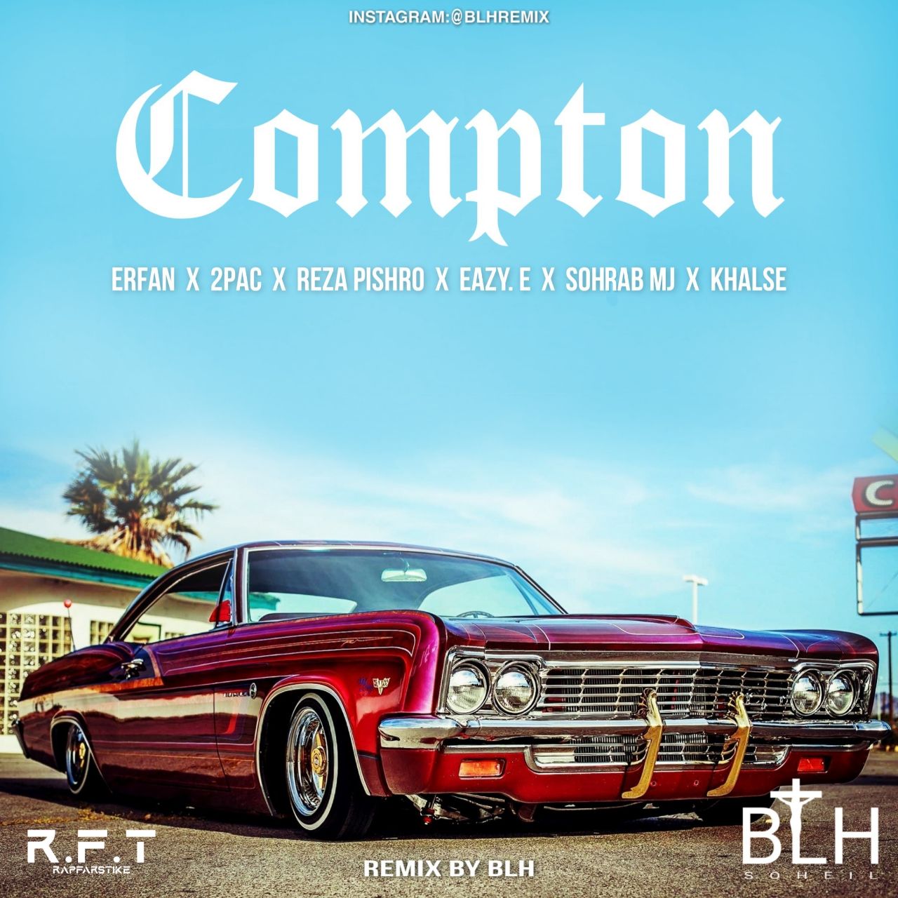 دانلود ریمیکس Compton از BLH - IR RAAP
